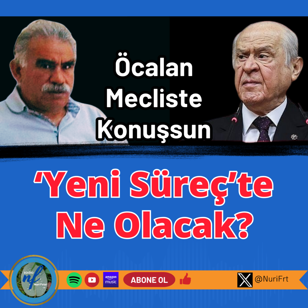 Nuri Fırat: 'Yeni Süreç'; Mesele Bölgesel, Hesaplar Basit - Nupel